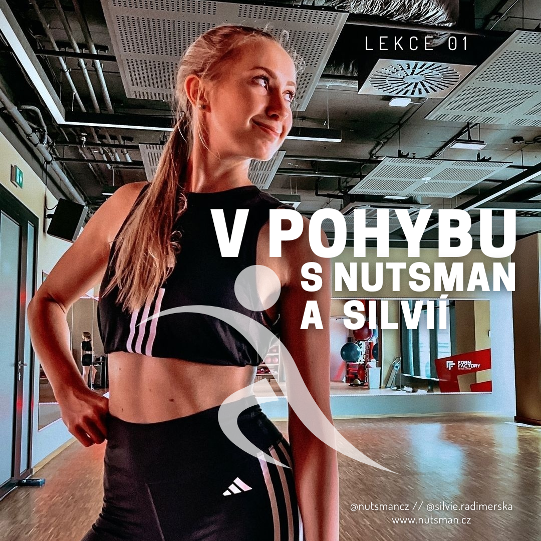 V Pohybu s Nutsman a Silvií: Flexibilita, Výživa, Zdravý Životní Styl