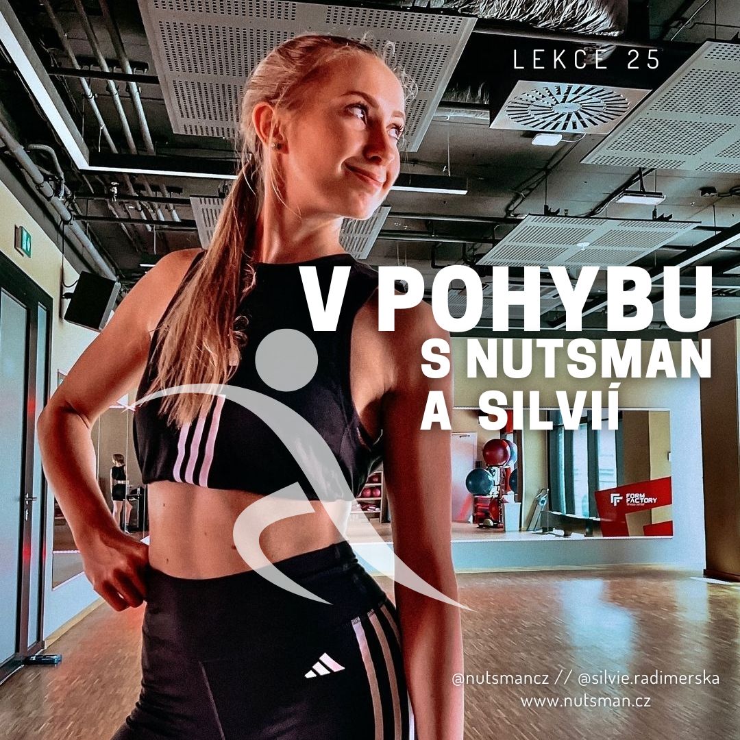 V Pohybu s Nutsman a Silvií: Flexibilita, Výživa, Zdravý Životní Styl